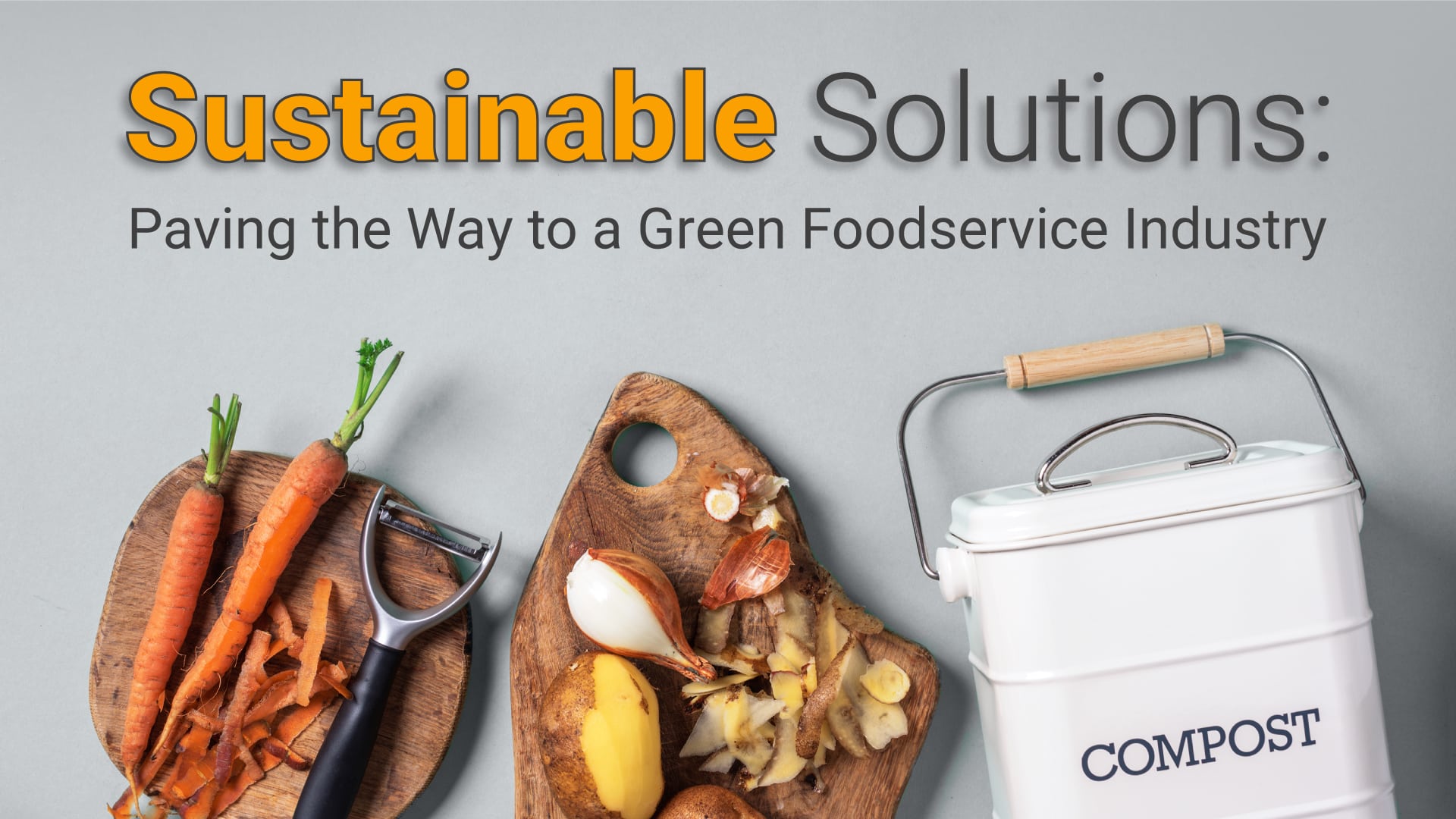 Sustainable Solutions: Paving the Way to a Green Foodservice Industry ...